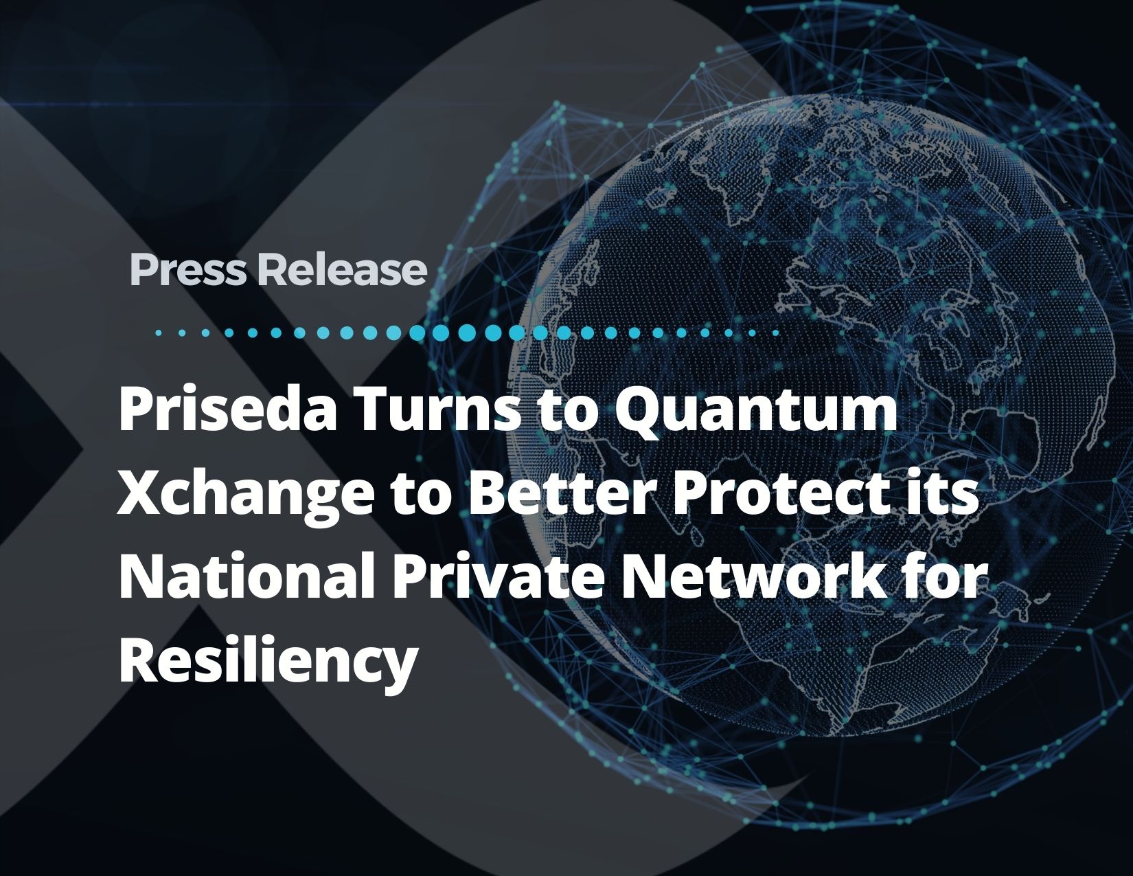 Quantum Xchange Strengthens Priseda’s National Private Network for ...
